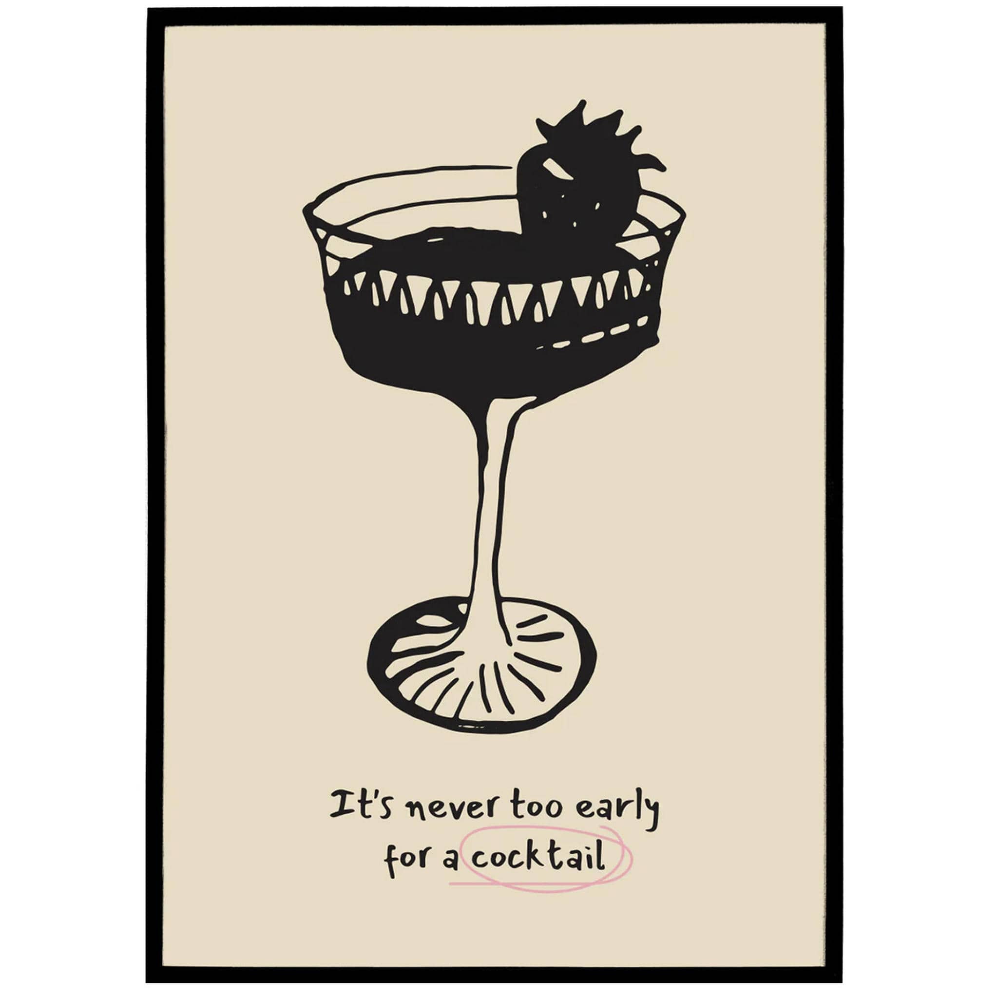 It's Never Too Early For a Cocktail Poster – HypeSheriff
