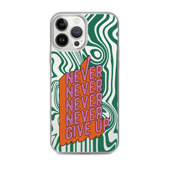 Never, Never Give Up iPhone Case – HypeSheriff